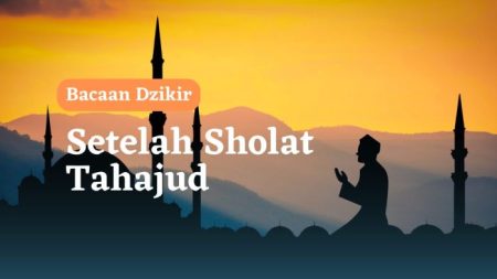 Bacaan Doa & Dzikir Setelah Sholat Tahajud