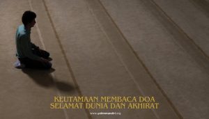 Yuk Amalkan! Kumpulan Doa Selamat Dunia dan Akhirat
