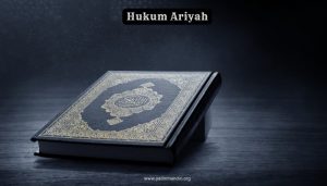 Apa itu Ariyah? Pengertian, Jenis, Hukum Rukun, & Contohnya!