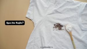 3 Macam-Macam Najis dalam Islam & Cara Menyucikannya!